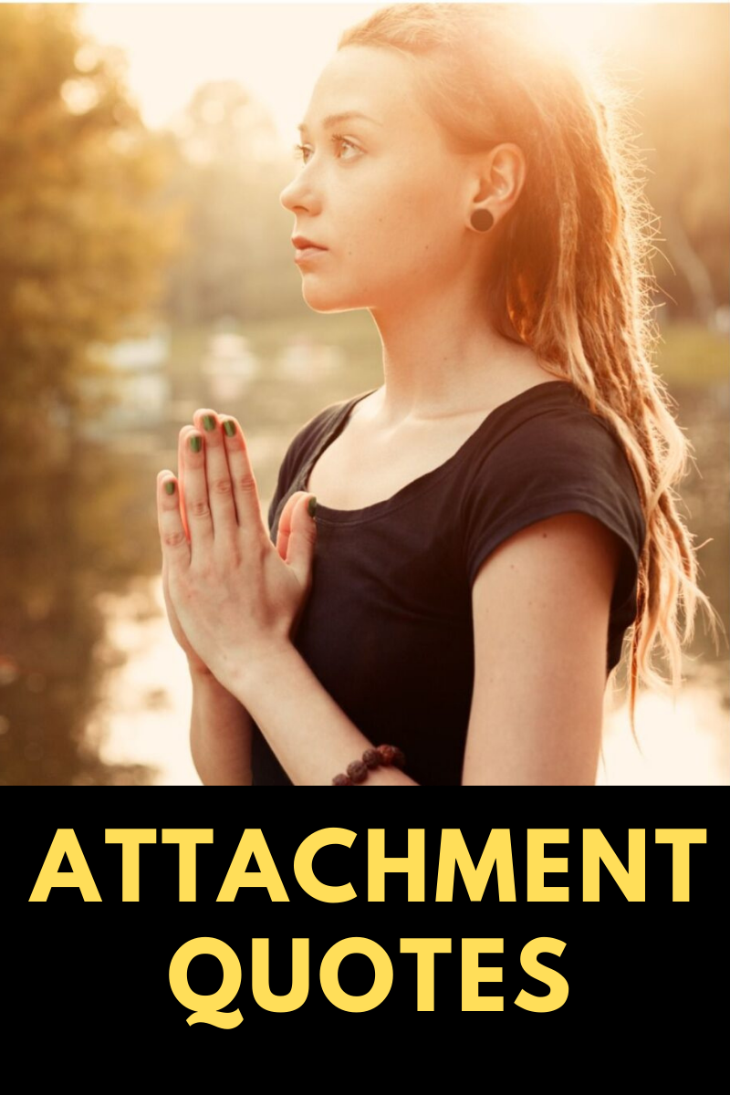 33 Quotes About Attachment - Insight state