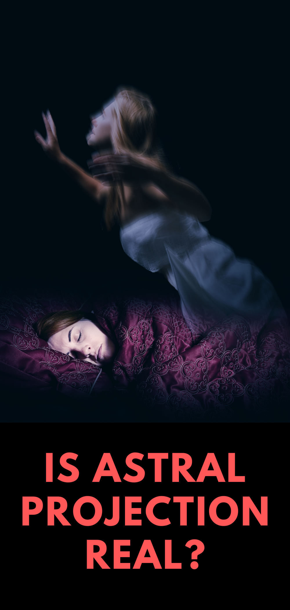 Is Astral Projection Real? All Your Astral Projection Questions Answered - Insight state